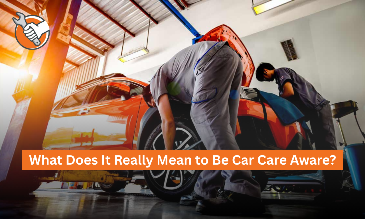 What Does It Really Mean to Be Car Care Aware? - Carcarelytics